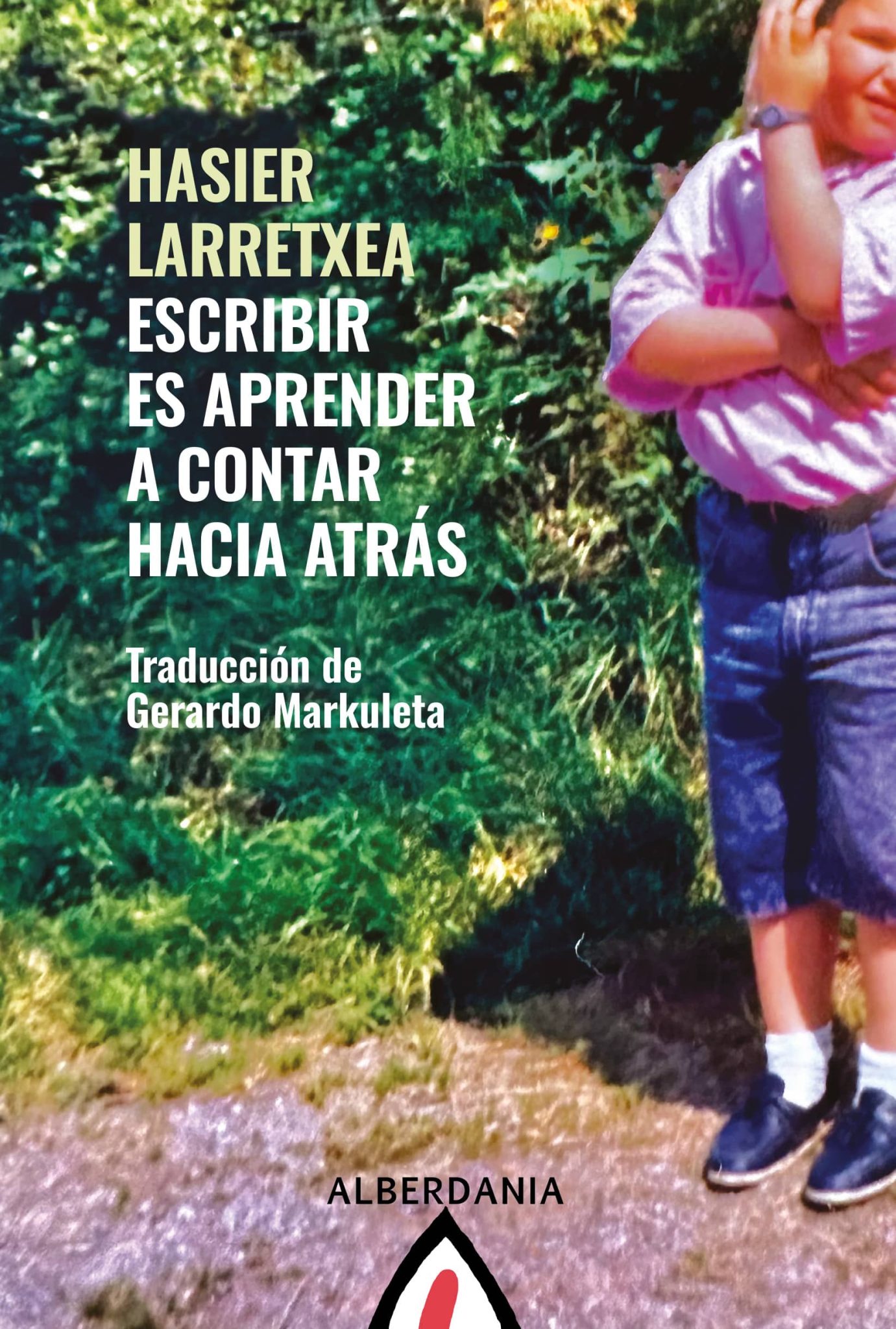 Escribir es aprender a contar hacia atrás – Alberdania